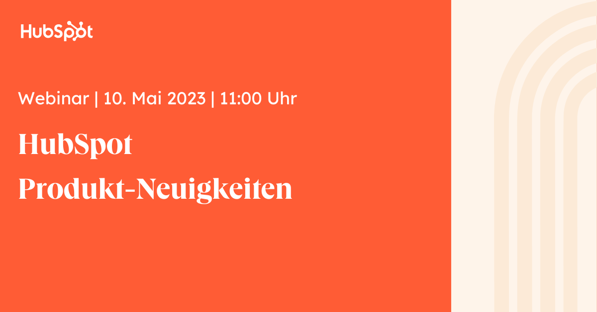HubSpot Webinar-Aufzeichnung: Produkt-Neuigkeiten